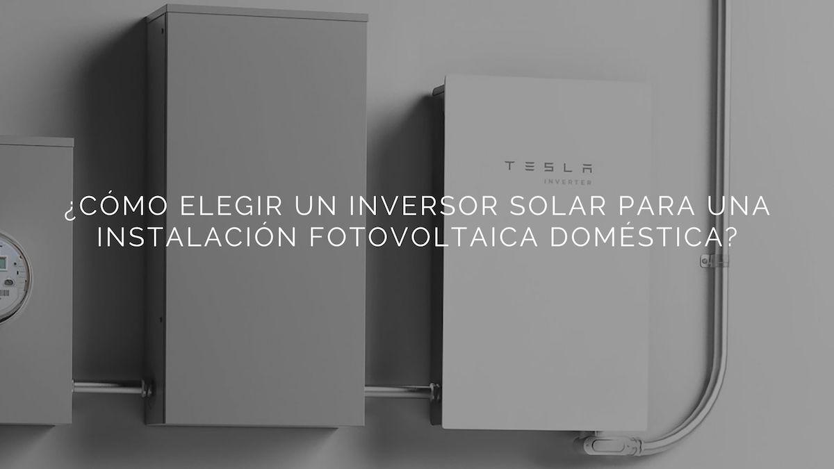 ¿Qué es un inversor y por qué es imprescindible para aprovechar la ...